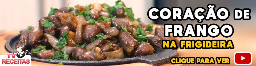 Como Fazer Coração de Frango na Frigideira – TvChurrasco | TV Churrasco